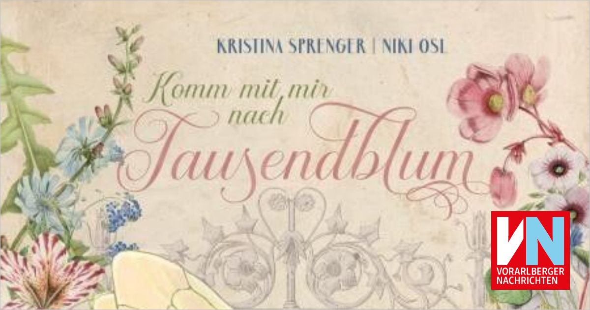 Komm mit mir nach Tausendblum - Vorarlberger Nachrichten | VN.at